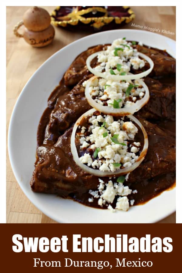 Enchiladas Dulces (Sweet Enchiladas) | Mamá Maggie's Kitchen