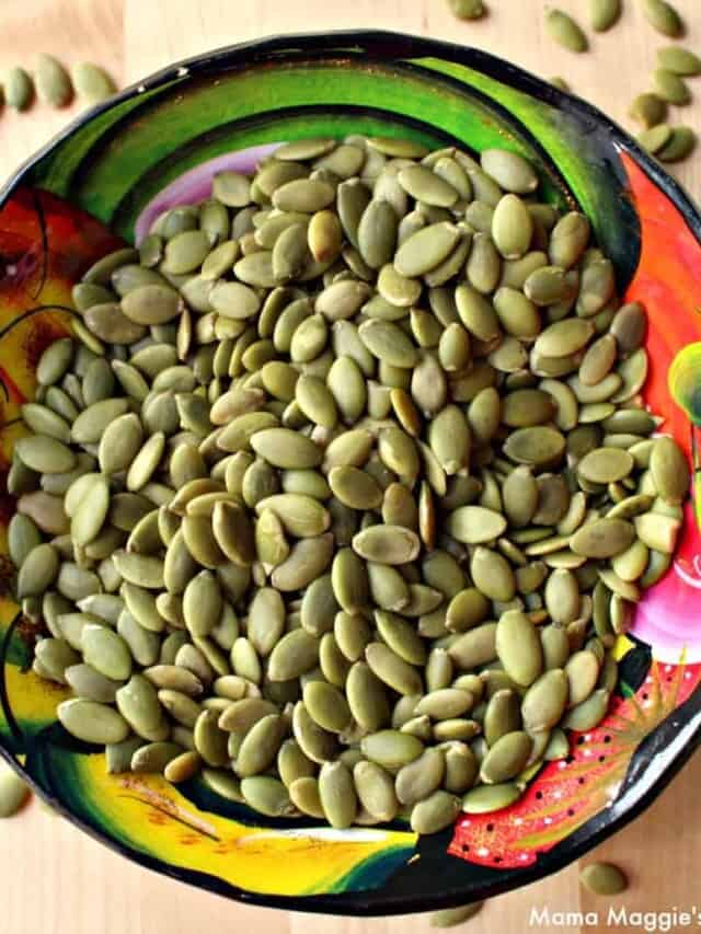 What are pepitas? - Mamá Maggie's Kitchen